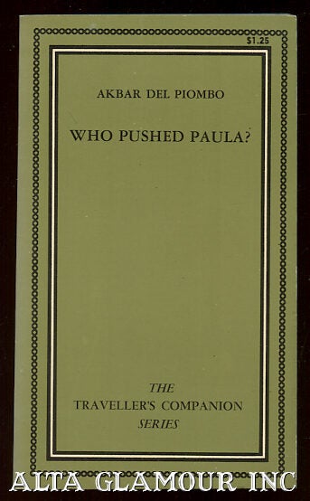 WHO PUSHED PAULA? Traveller's Companion Series | Akbar del Piombo ...